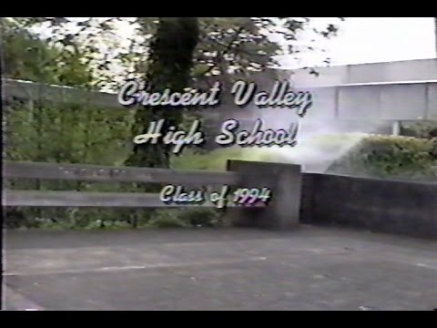 Crescent Valley High School CVHS Class of 1994 "LOST VIDEO" - YouTube