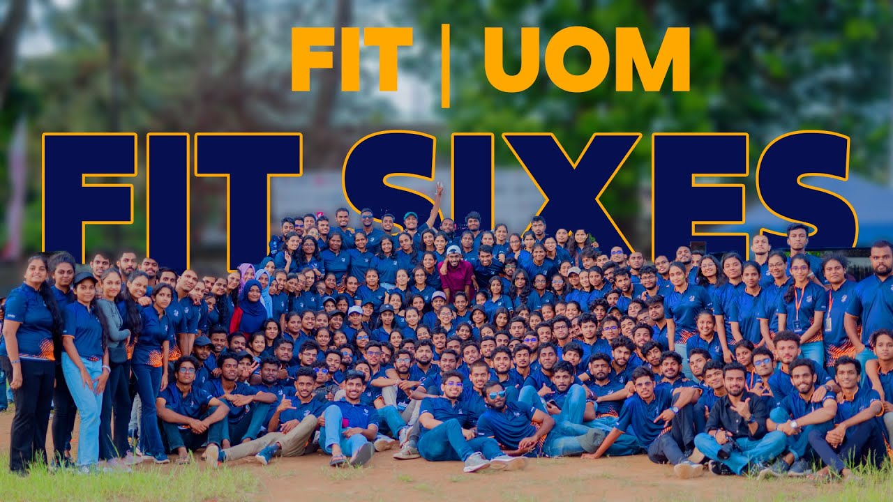 FIT SIXES 2024 | FIT | University of Moratuwa - YouTube