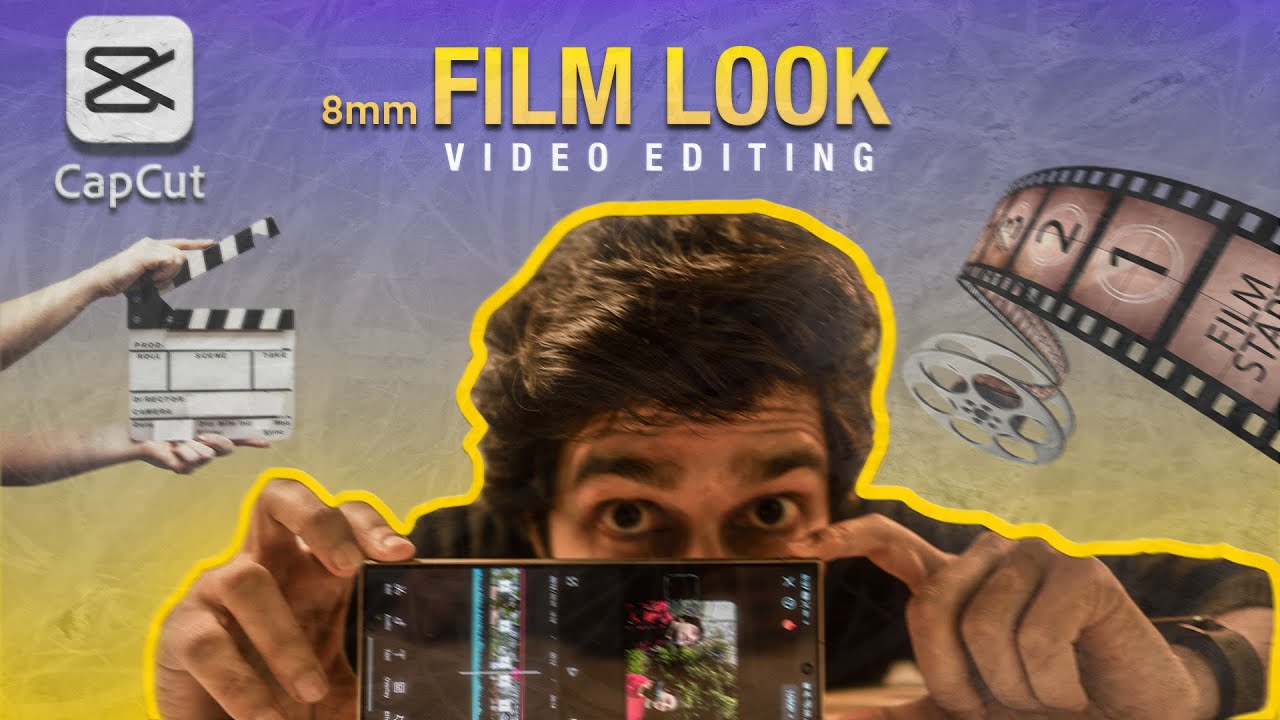 8mm Film Look Video Editing In CapCut Mobile | CINEMATIC REELS COLOR ...