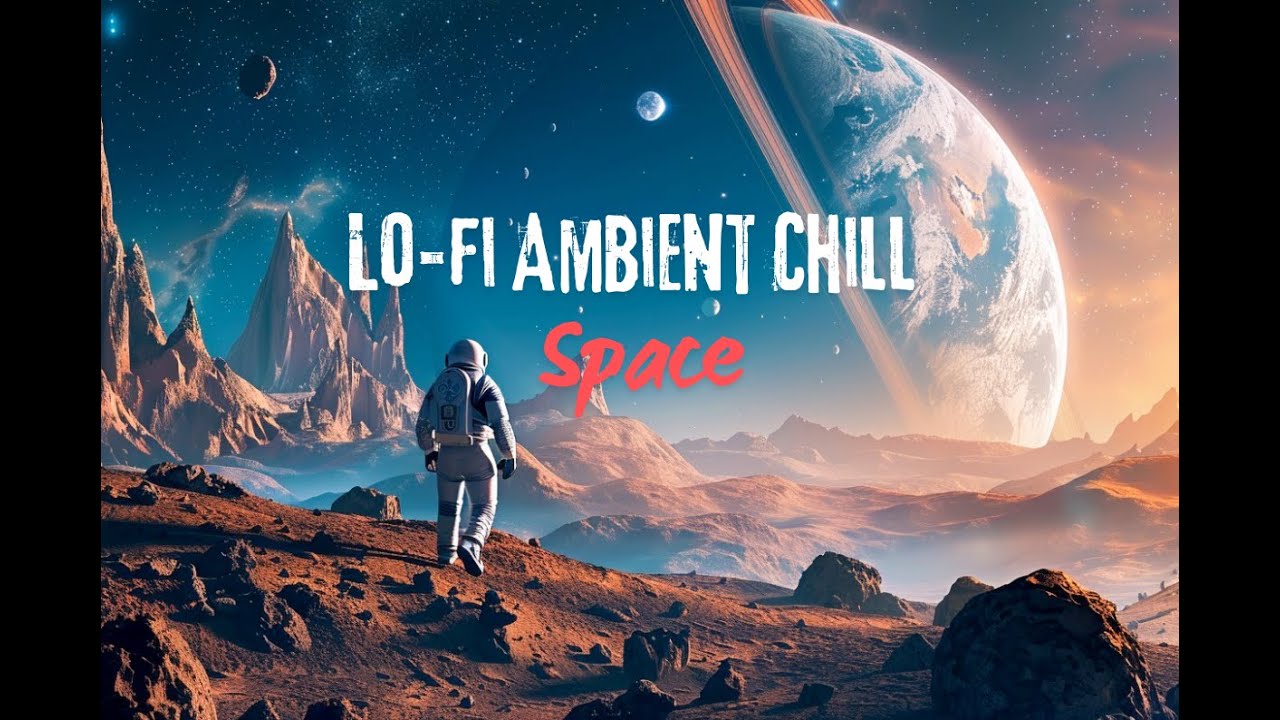 Lo-fi Ambient Chill / Space | tudying with calm focus | Meditative ...