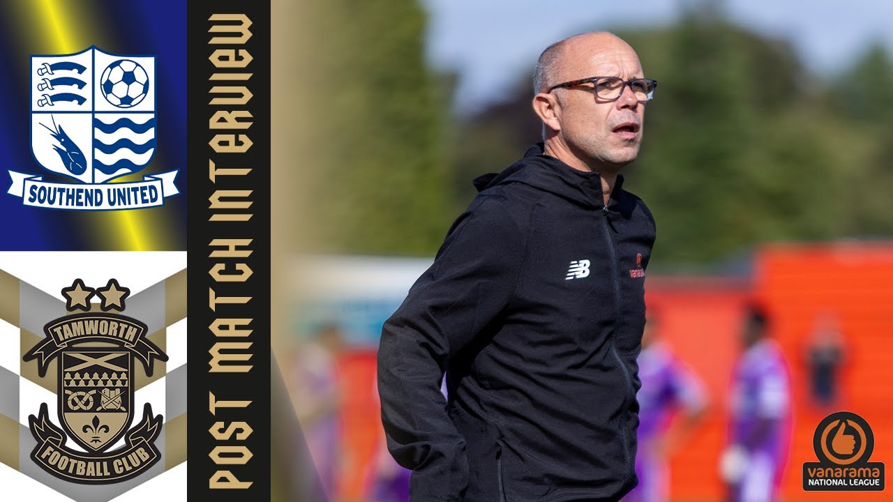 Southend United FC vs Tamworth FC Post Match Interview - YouTube
