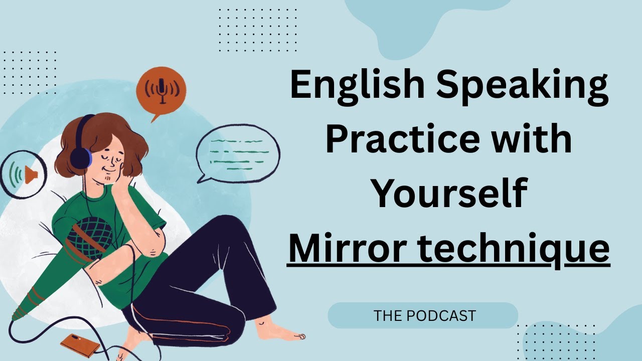English speaking practice with yourself || "Mirror technique" - YouTube