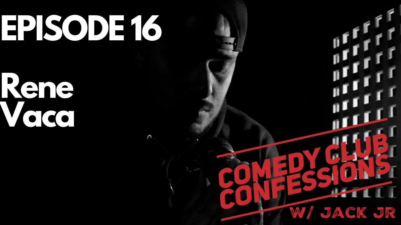 Comedy Club Confessions Ep 16: Rene Vaca - YouTube
