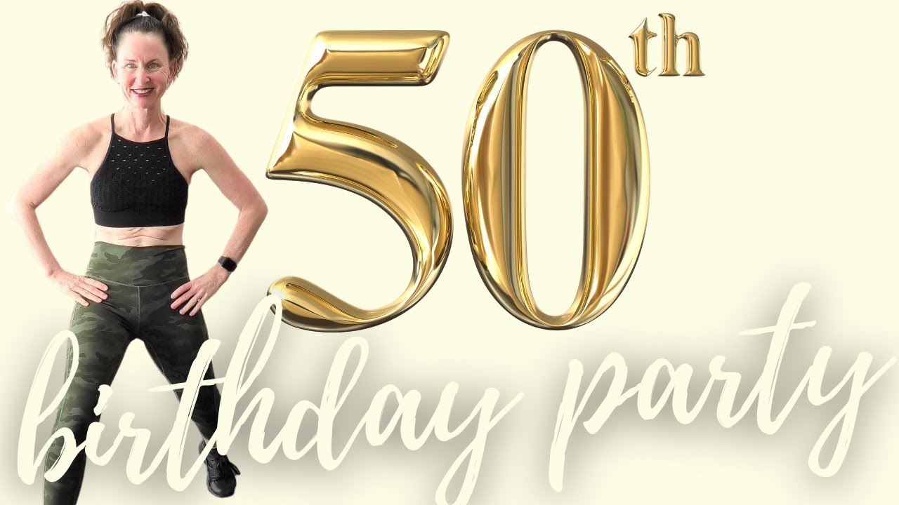 50 Year OLD Birthday Party WORKOUT ️60 Minute Ultimate Full Body ...