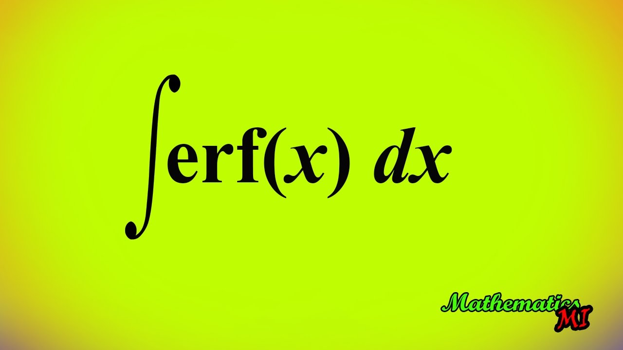 Integral Of Erf x Integral Of Error Function YouTube Integral Of Erf x Integral Of Error Function YouTube
