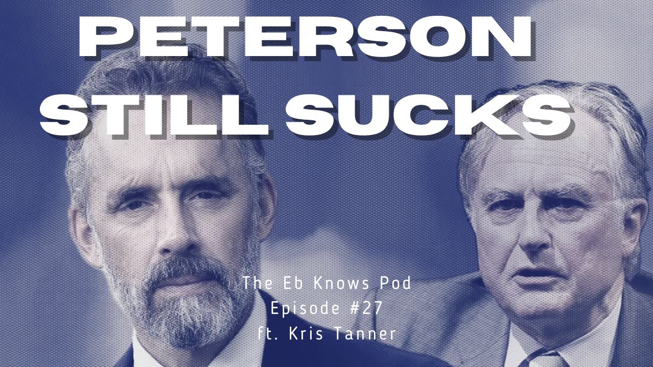 Jordan Peterson Is Still A Moron | The Eb Knows Pod Episode #27 ft ...