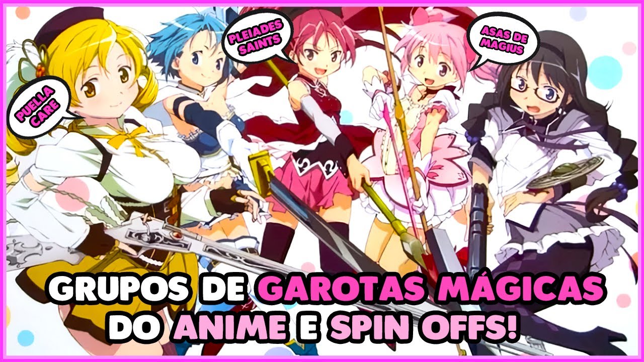 OS GRUPOS DE GAROTAS MÁGICAS DA FRANQUIA DE MADOKA MAGICA! - YouTube