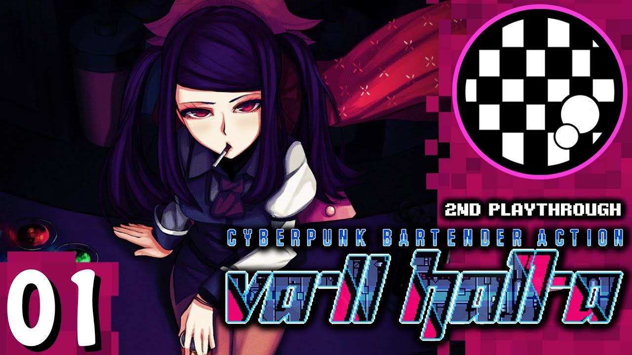 VA-11 HALL-A: Cyberpunk Bartender Action | PART 1 | 2nd Playthrough ...