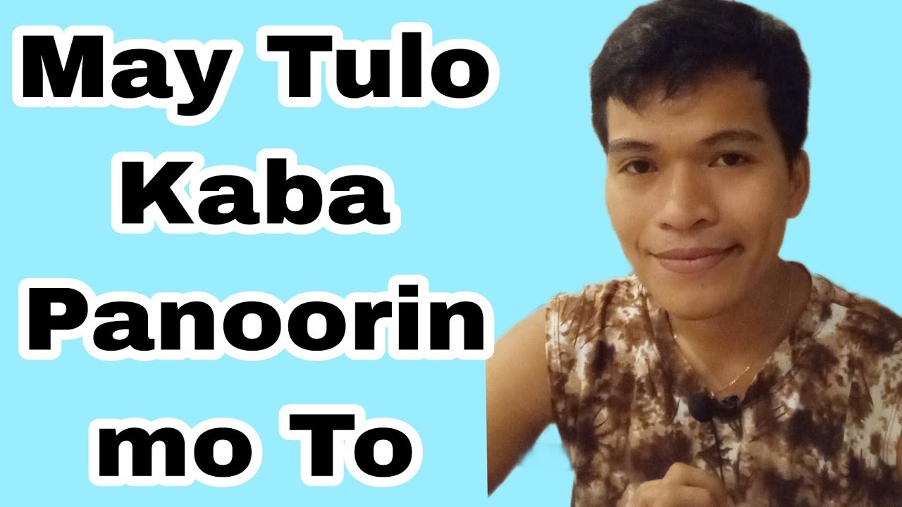 MAY TULO KA BA? PANOORIN MO TO - YouTube