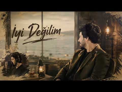 İYİ DEĞİLİM