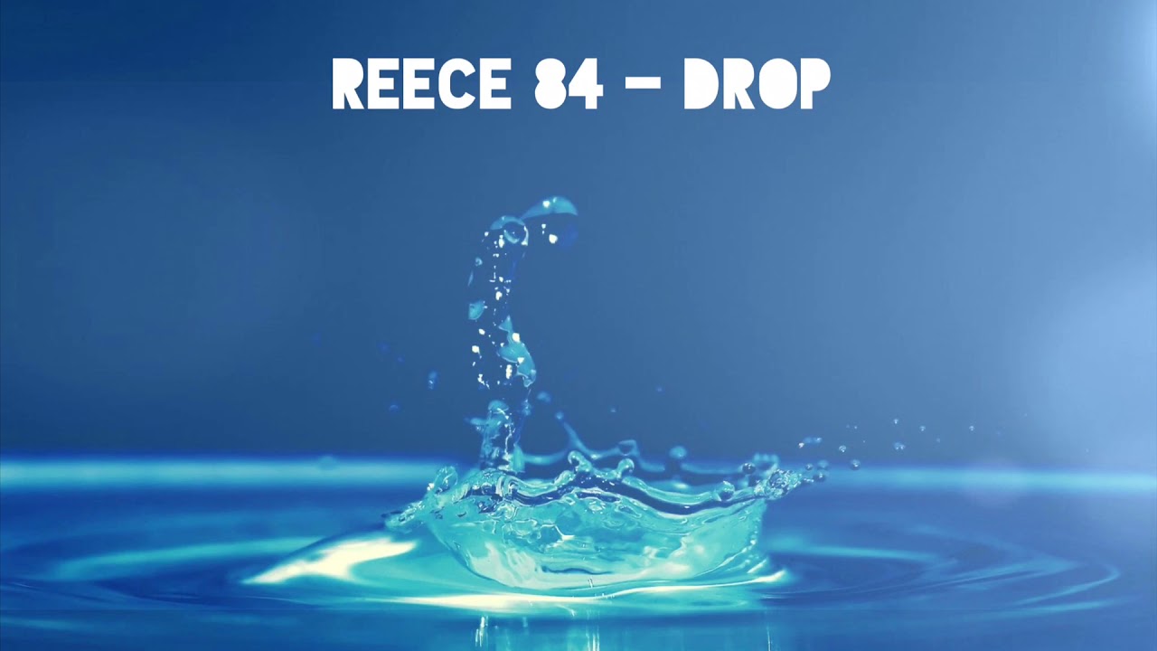 Reece 84 - Drop - YouTube