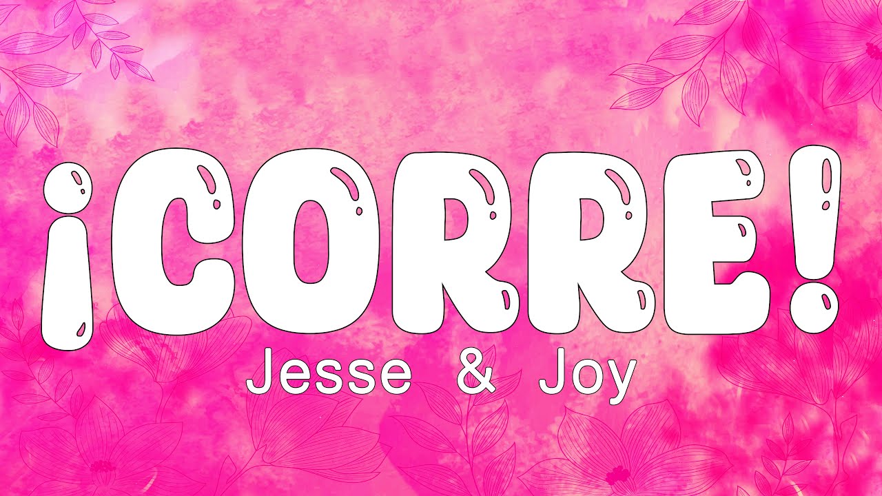 Jesse & Joy - ¡Corre! (Letra) || Corazon Letra - YouTube