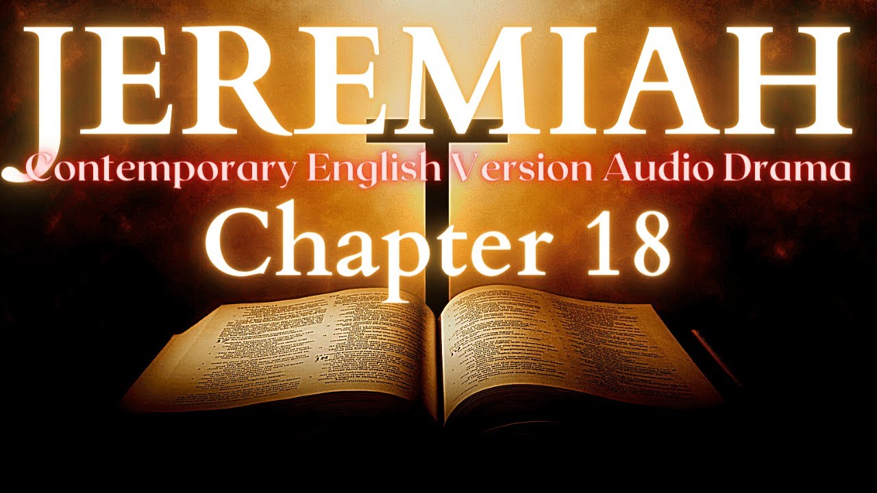 Jeremiah Chapter 18 Contemporary English Audio Drama (CEV) - YouTube