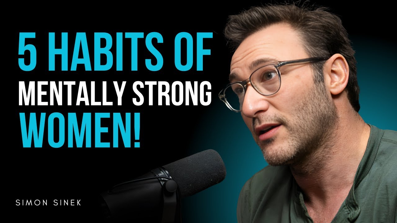 5 Powerful Mind Exercises Every Strong Woman Should Know | Simon Sinek ...