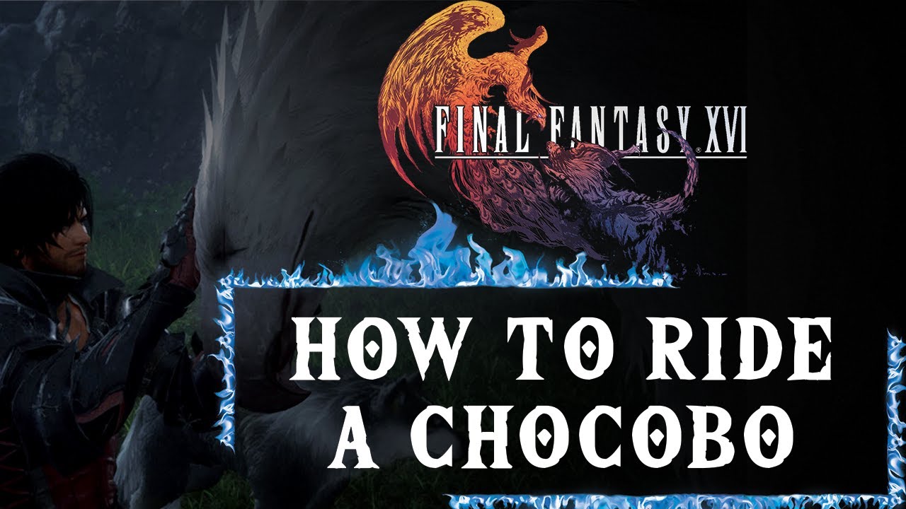 HOW TO GET OR RIDE THE CHOCOBO (AMBROSIA) IN FINAL FANTASY XVI ...