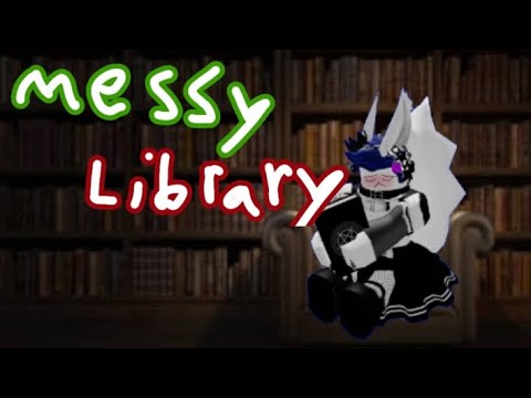 °♡Messy Library~♡° || a roblox fart animation