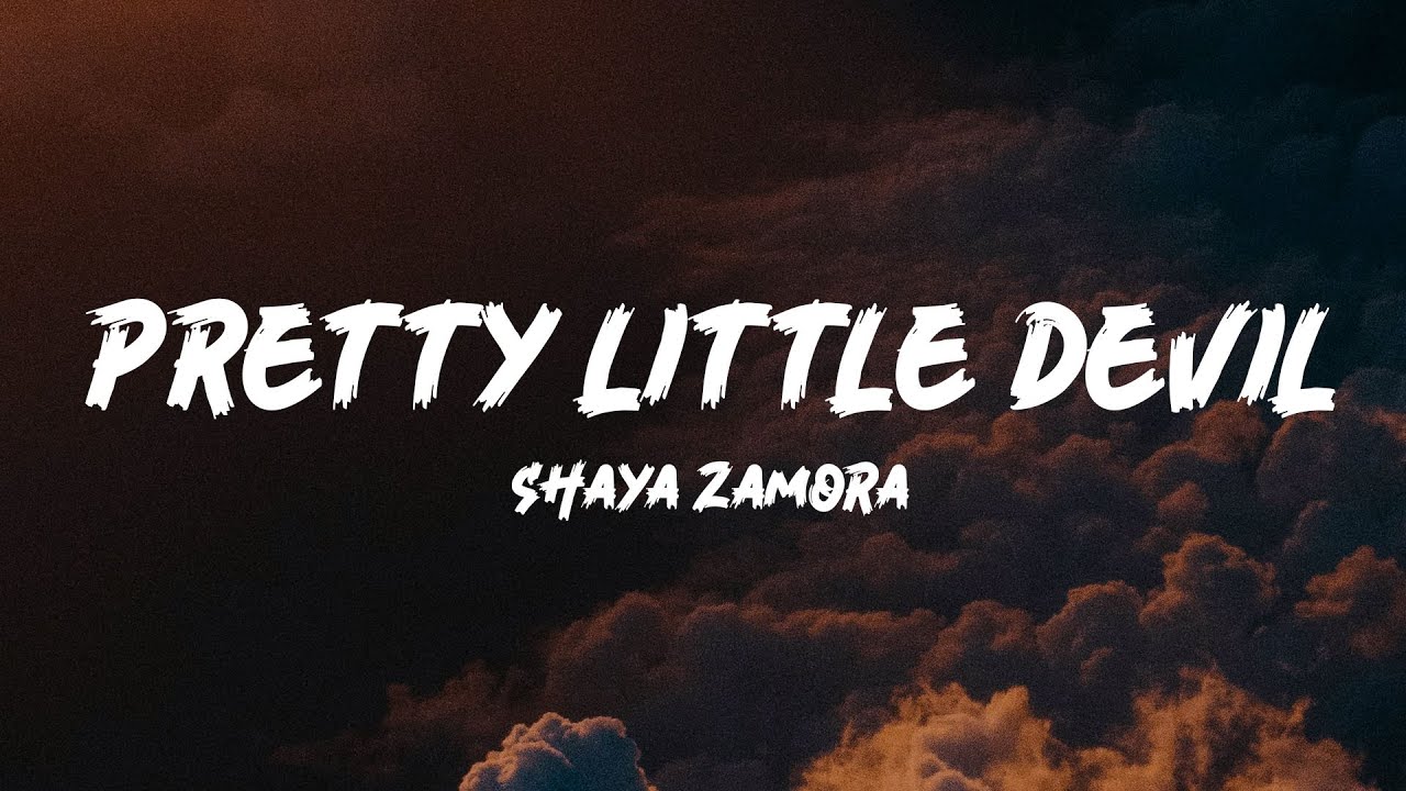 Shaya Zamora - Pretty Little Devil (Lyrics) - YouTube