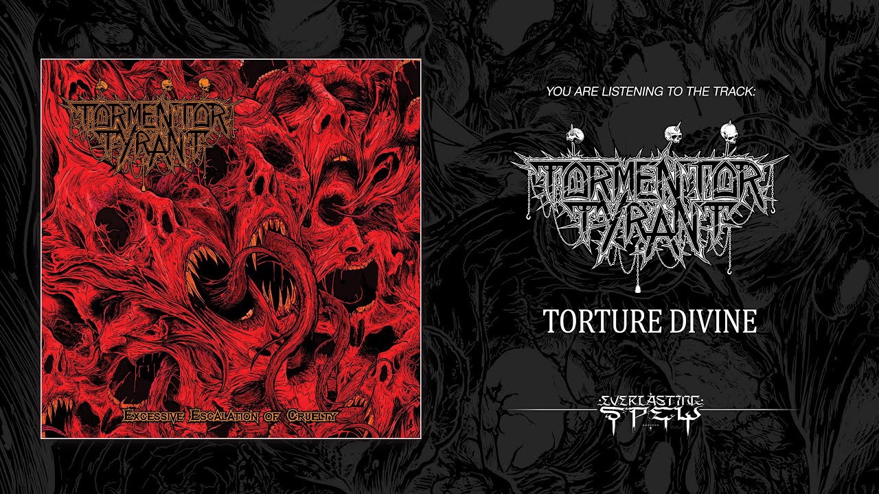 TORMENTOR TYRANT 'Torture Divine' (Track Premiere from 'Excessive Escalation Of Cruelty') - YouTube