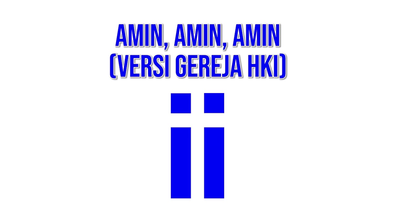 Amin, Amin, Amin (Versi Gereja HKI) Chords - Chordify