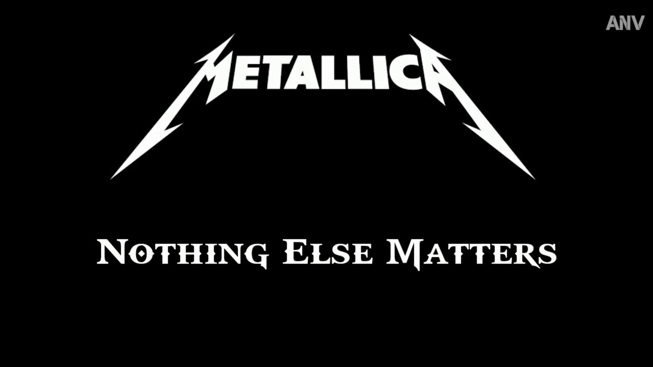 Metallica Nothing Else Matters Lyrics YouTube