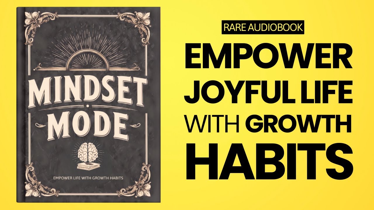 Mindset Mode - Empower Life with Growth Habits Audiobook - YouTube
