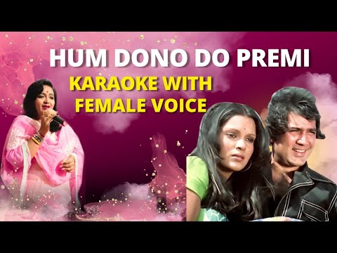 Hum dono Do Premi Karaoke With Female Voice - YouTube