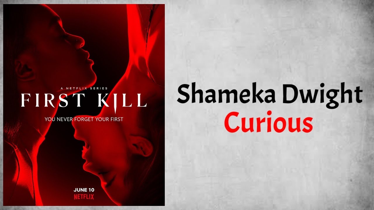 Shameka Dwight - Curious (Audio) (From First Kill Season 1) - YouTube