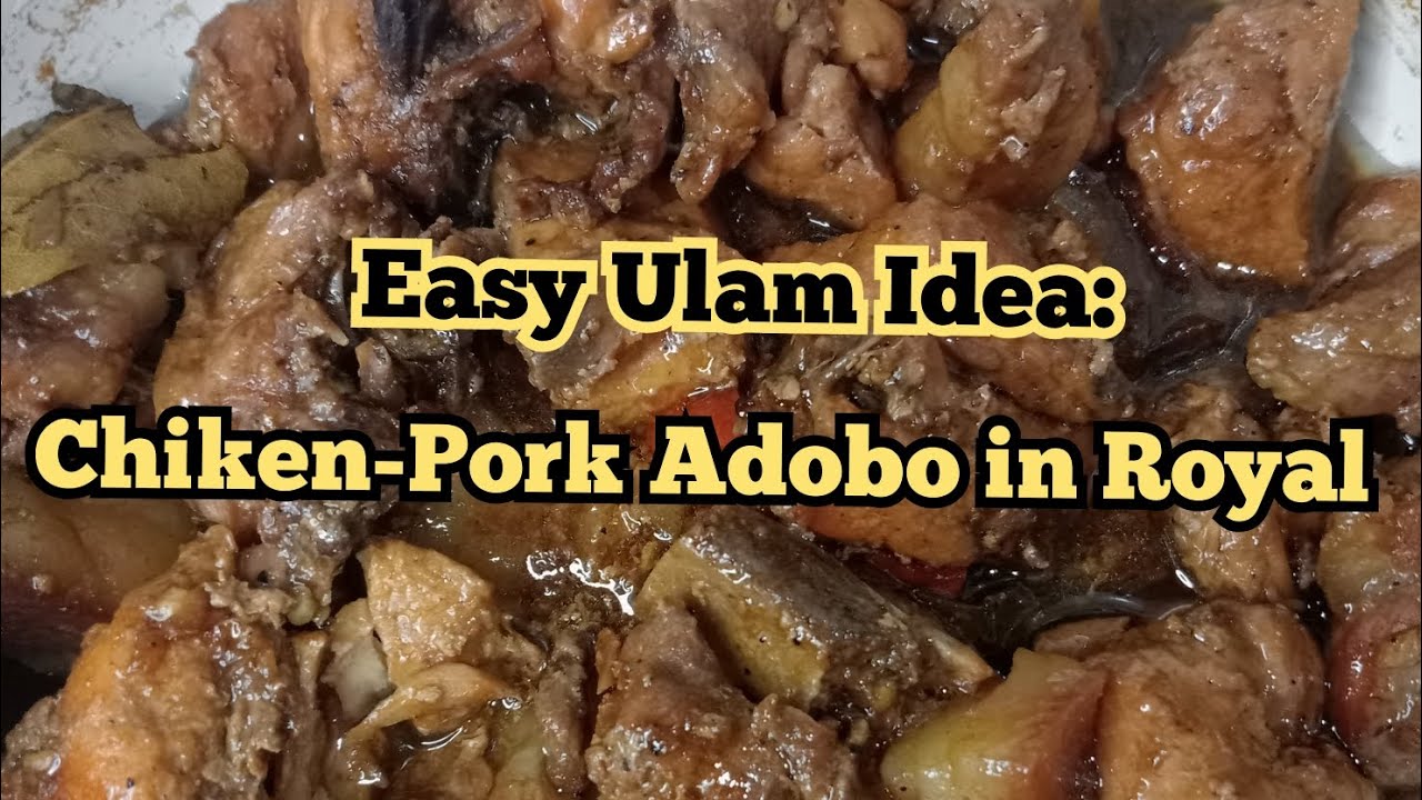 Chicken-Pork Adobo in Royal / Easy Ulam Idea - YouTube