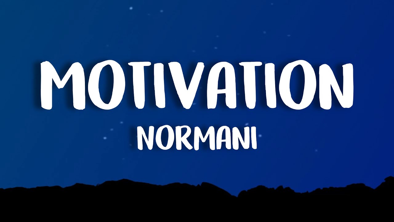 Normani - Motivation (Lyrics) - YouTube