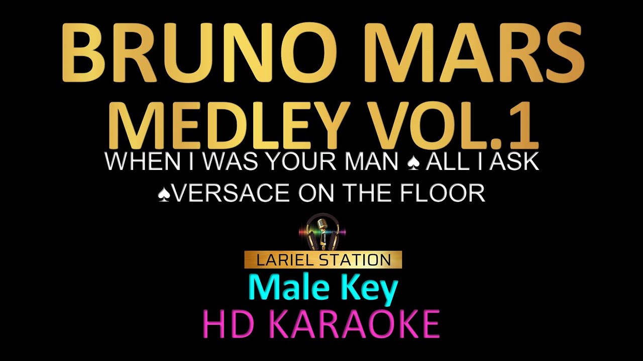 BRUNO MARS MEDLEY KARAOKE (Male Key)| Lariel Station | - YouTube