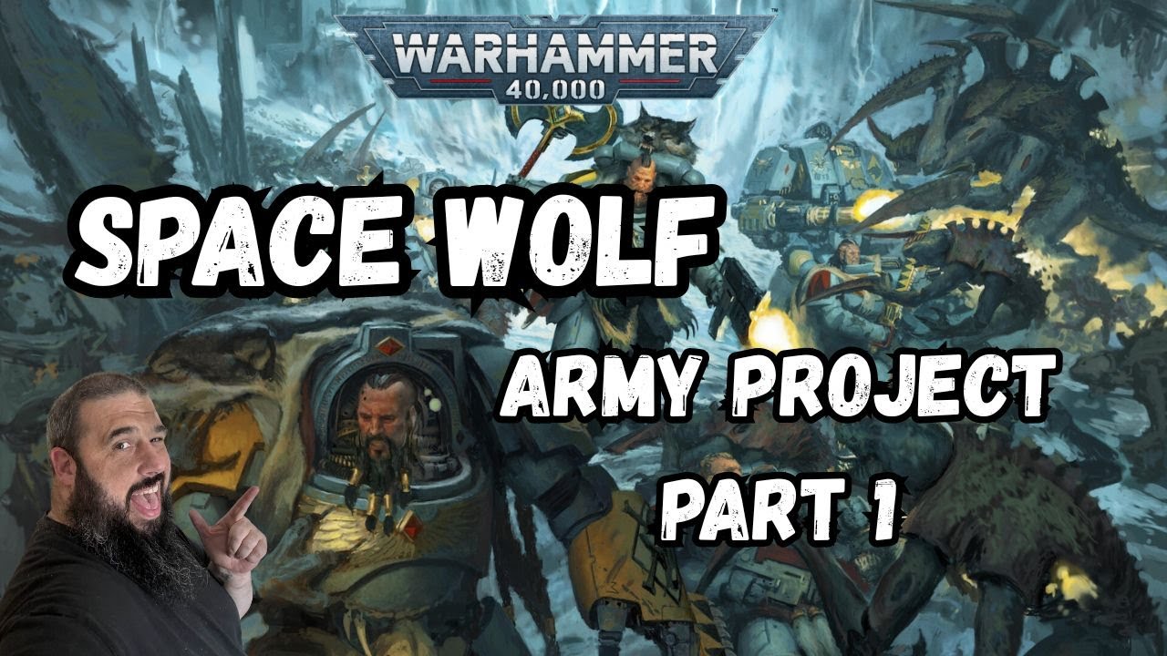 Space Wolf Army Project | Part 1 | The Beginning - YouTube
