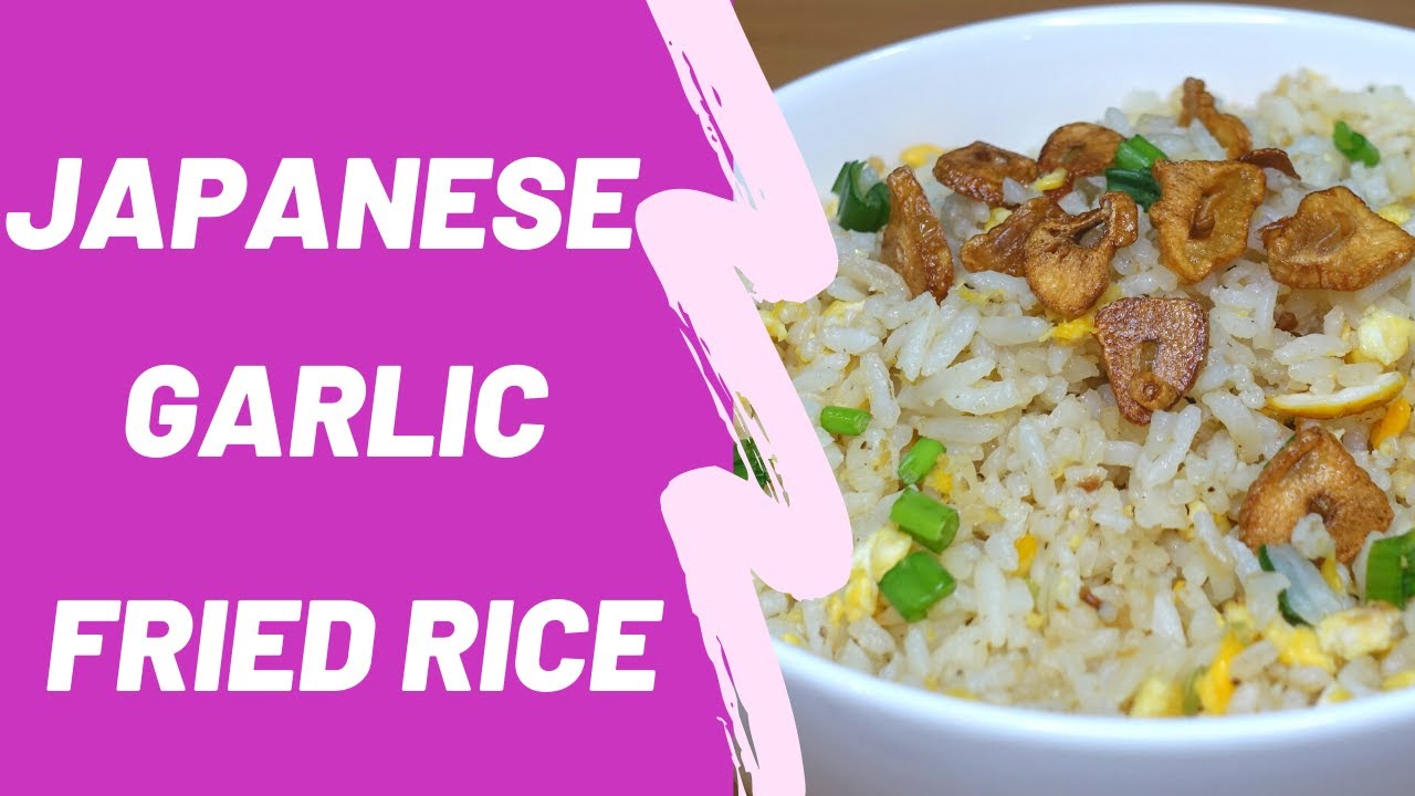 JAPANESE GARLIC FRIED RICE RECIPE - YouTube
