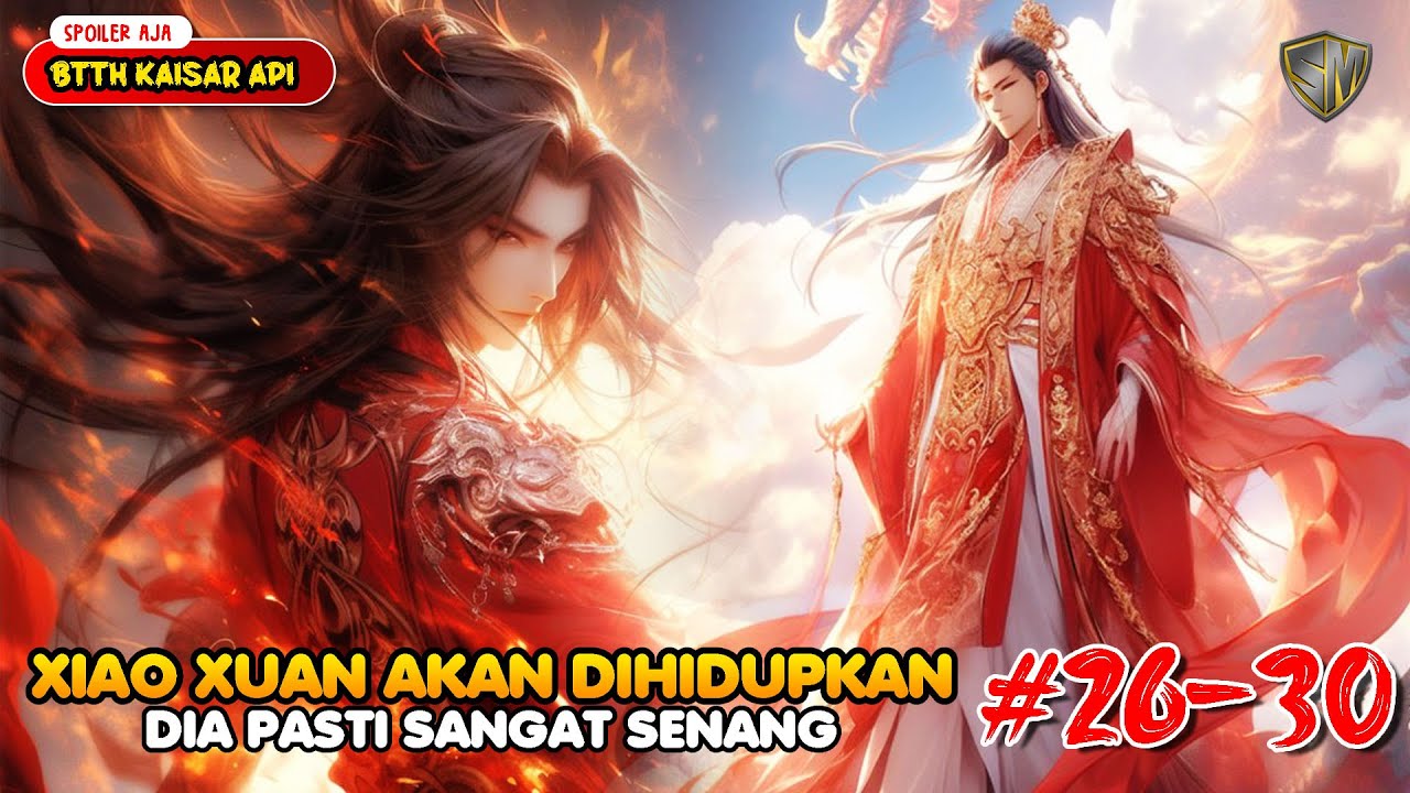 Rencana Menghidupkan Xiao Xuan - BTTH KAISAR API EPS 26-30 - YouTube