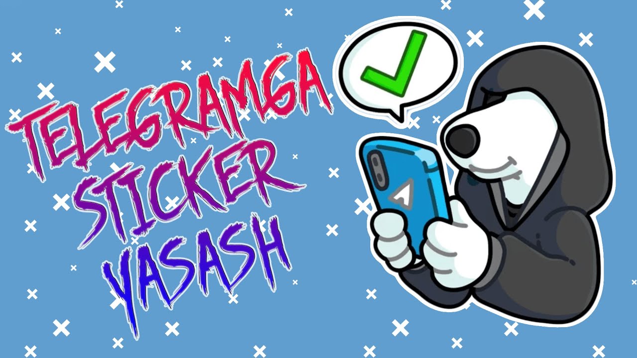 TELEGRAM UCHUN STICKER YASAHNI O`RGANAMIZ 👻 STICKER YASASH📲 STICKER ...