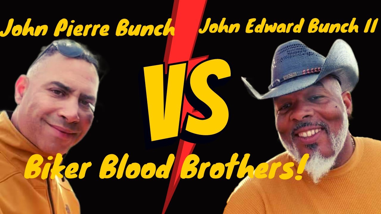 John E. Bunch II Meets John Pierre Bunch (Biker Blood Brothers) - YouTube