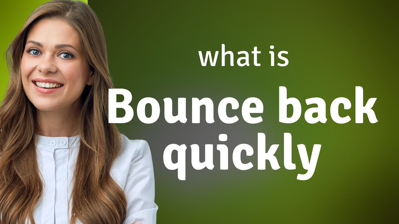 Bounce Back Quickly: The Art of Resilience - YouTube