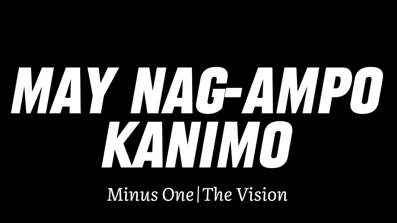 May Nag-ampo Kanimo |Karaoke | Minus One | The Vision - YouTube