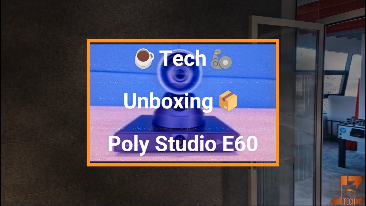 ☕Tech🦾📦Unboxing Poly Studio E60 - YouTube