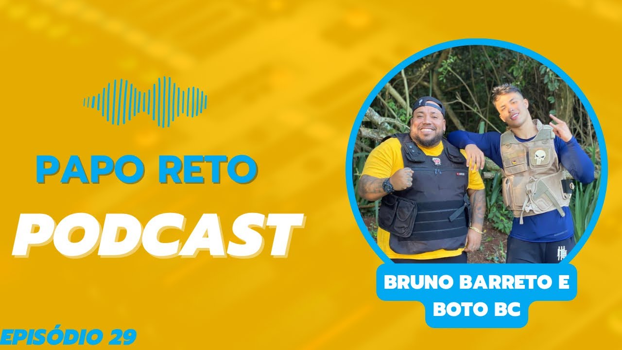 BRUNO BARRETO E BOTO - PAPO RETO PODCAST #29 - YouTube