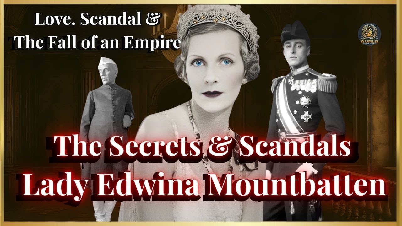 The Secrets & Scandals of Lady Edwina Mountbatten (The Untold Story ...
