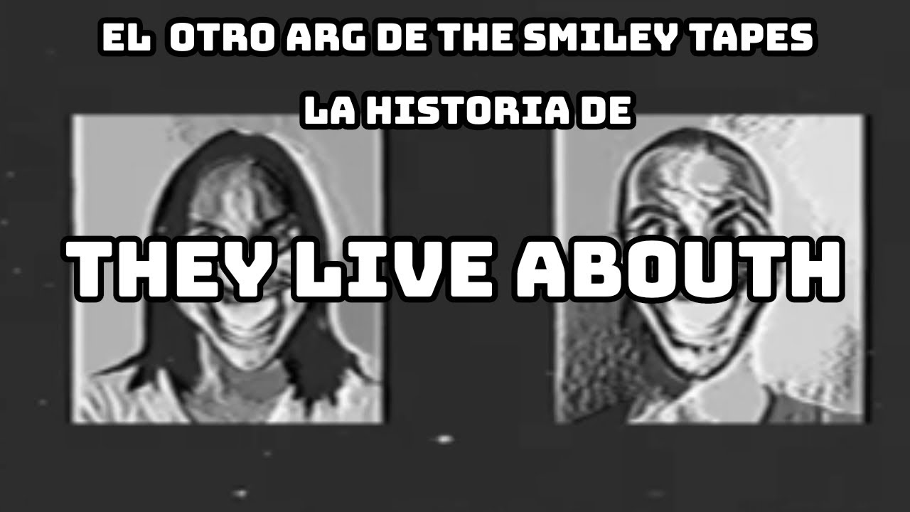 el otro ARG de el creador de THE SMILEY TAPES / they Lie abouth - YouTube