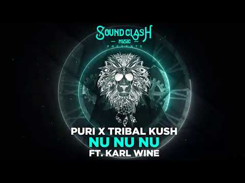 Puri & Tribal Kush - Nu Nu Nu (ft. Karl Wine)