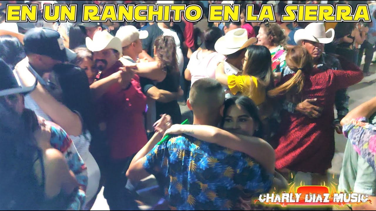 En Un Ranchito En La Sierra Baile En El Bosque En Todo Su Apogeo! - YouTube