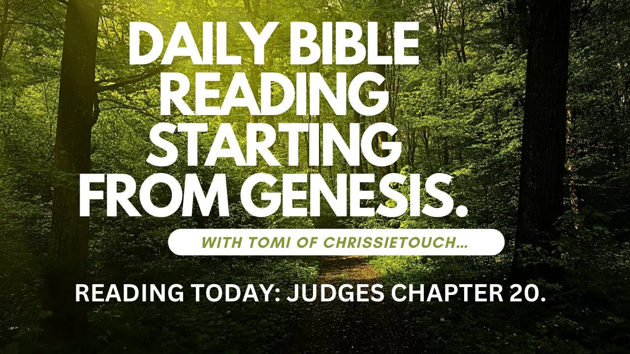 DAILY BIBLE READING STARTING FROM GENESIS. Judges Chapter 20. - YouTube