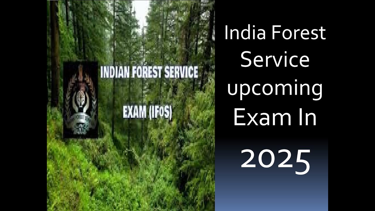Indian Forest Service upcoming Exam in 2025 - YouTube