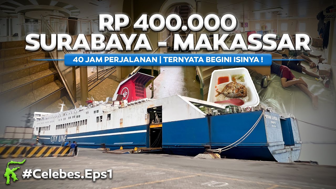Rp 400.000 Naik Kapal Surabaya - Makassar , Apakah Rekomended ? Trip Km ...