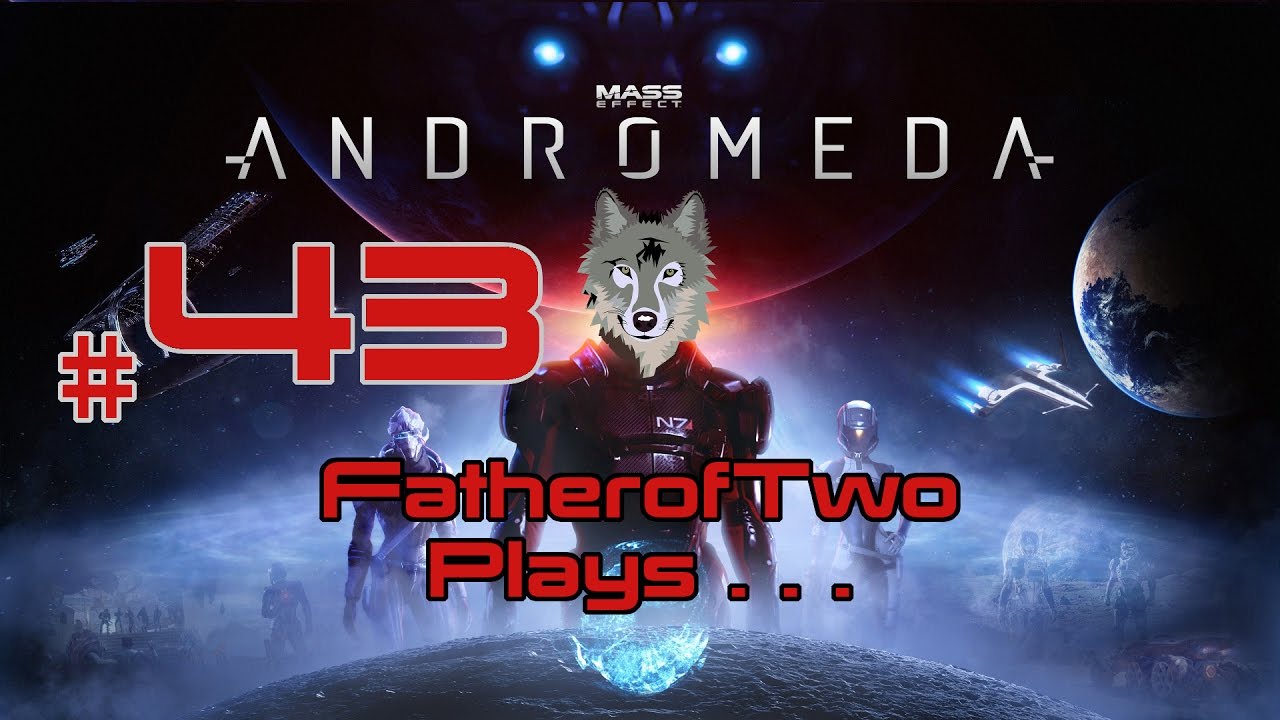 Lets Play Mass Effect Andromeda Blind - Hardcore Gameplay - Episode 43 ...