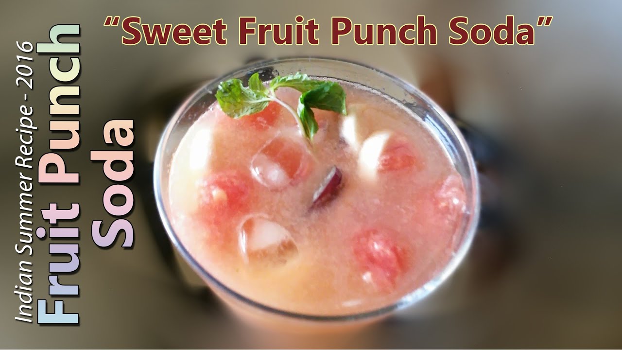 Best Cold Fruit Punch Soda 2016 | Special Cold Drink Fruit Punch Soda ...