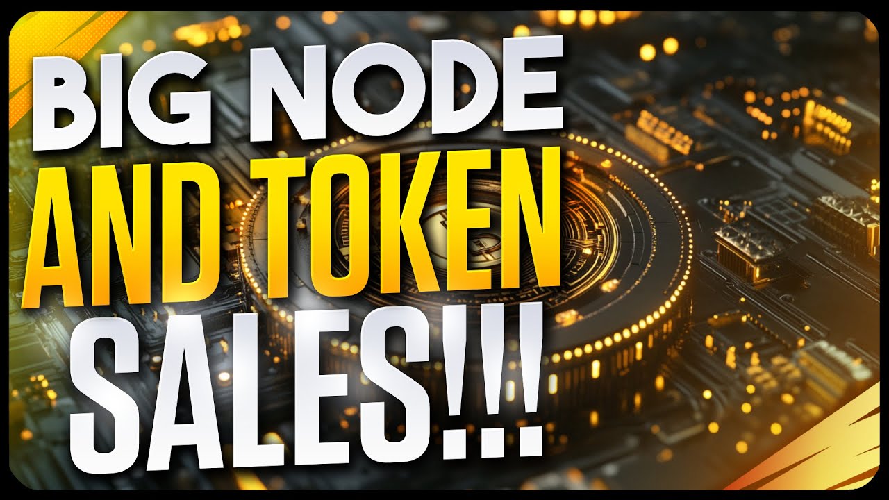 Big Token & Node Sales (Time Sensitive...) - YouTube