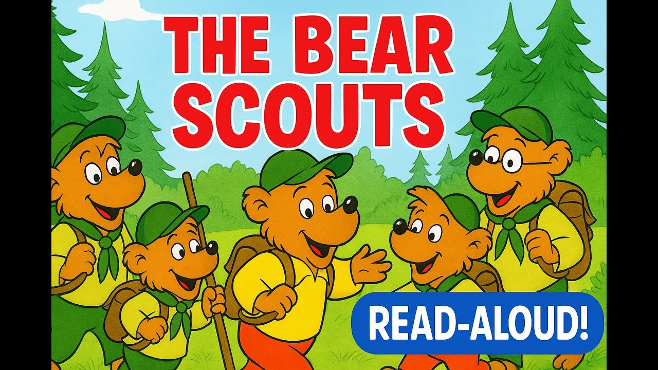 🏕️🐻📚 The Bear Scouts by Stan and Jan Berenstain | Classic Adventure Read-Aloud for Kids! 📚🐻🏕️ ...